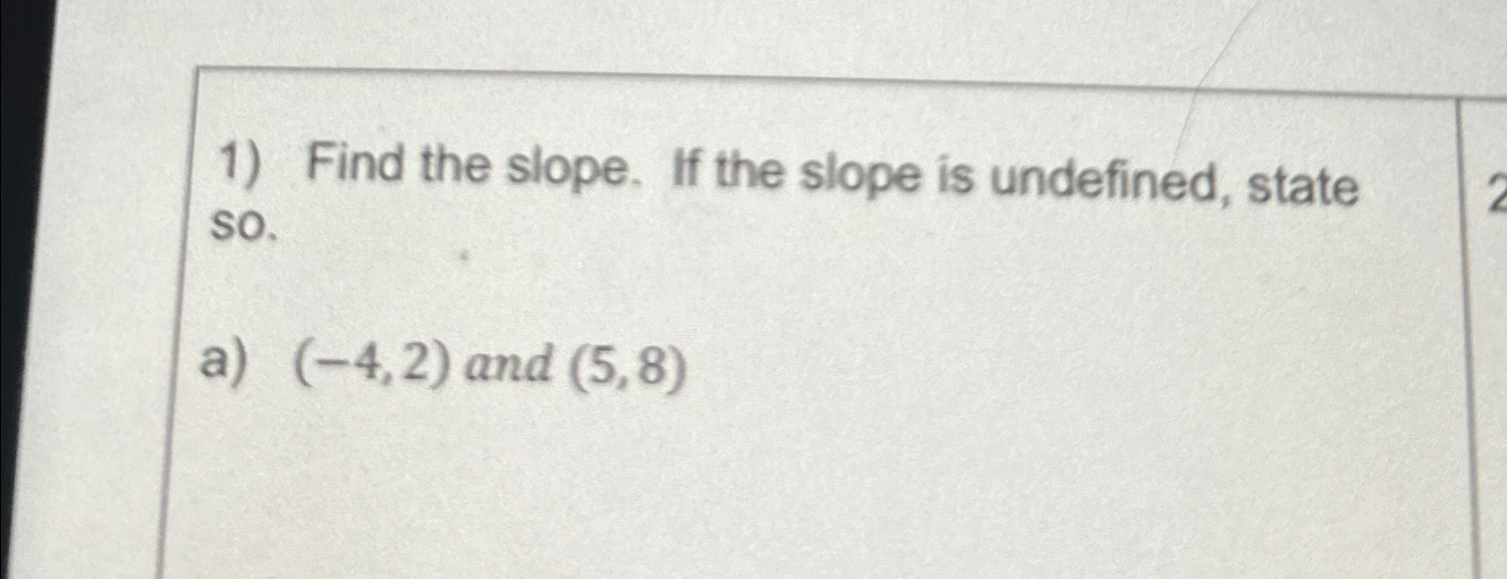 Solved Find the slope. If the slope is undefined, state | Chegg.com
