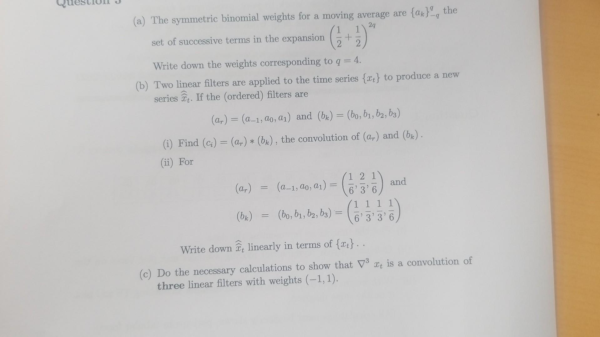 Solved (a) The symmetric binomial weights for a moving | Chegg.com