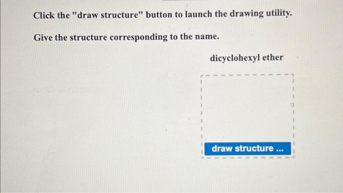 Solved Click the "draw structure" button to launch the | Chegg.com