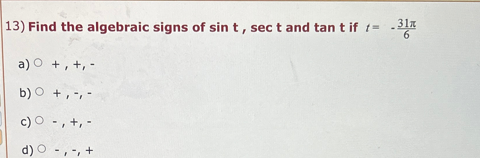 Solved Find the algebraic signs of sint,sect ﻿and tant ﻿if | Chegg.com