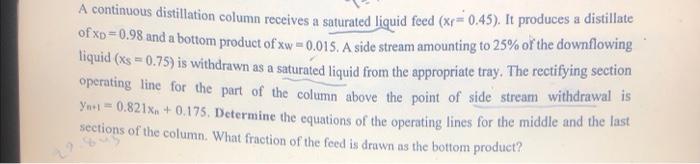 Solved A continuous distillation column receives a saturated | Chegg.com