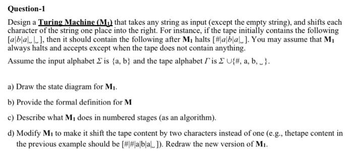 Solved Question-1 Design a Turing Machine (M) that takes any | Chegg.com