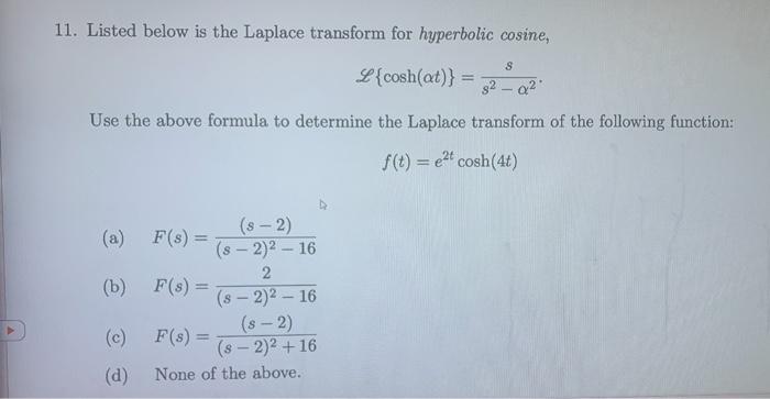 Solved 11. Listed below is the Laplace transform for | Chegg.com
