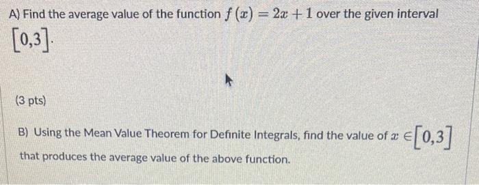 Solved A) Find the average value of the function f(x)=2x+1 | Chegg.com