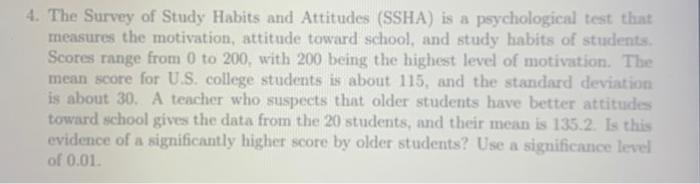 Solved 4. The Survey of Study Habits and Attitudes (SSHA) is | Chegg.com