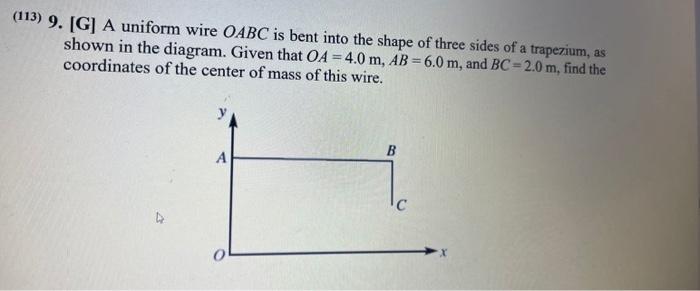 Solved 9. [G] A uniform wire OABC is bent into the shape of | Chegg.com