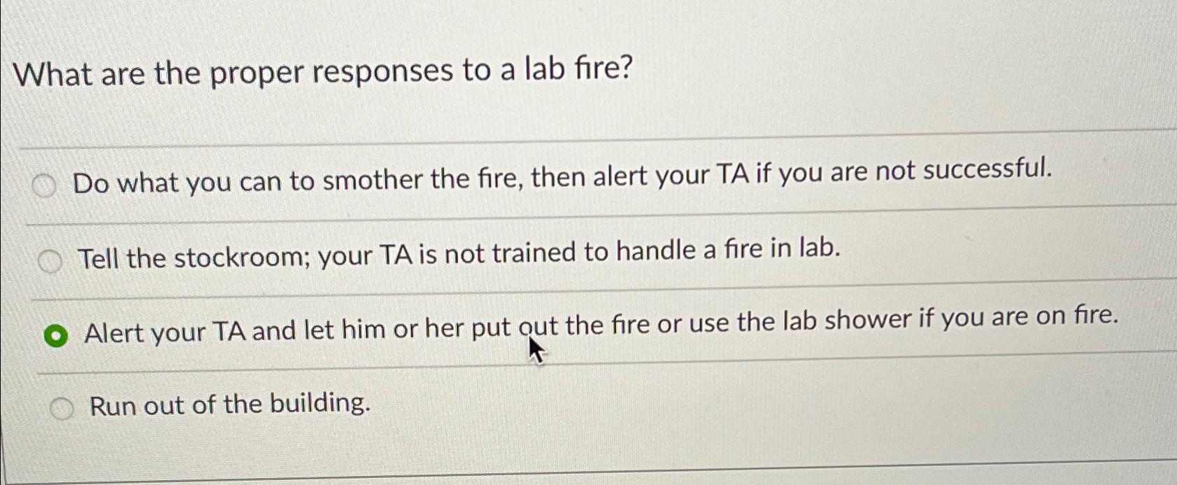 Solved What are the proper responses to a lab fire?Do what | Chegg.com