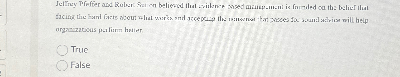Solved Jeffrey Pfeffer and Robert Sutton believed that | Chegg.com
