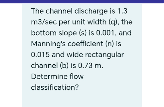 Solved The channel discharge is 1.3 ﻿m3/sec per unit width | Chegg.com