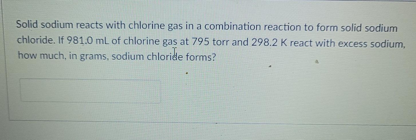 Solved Solid sodium reacts with chlorine gas in a | Chegg.com