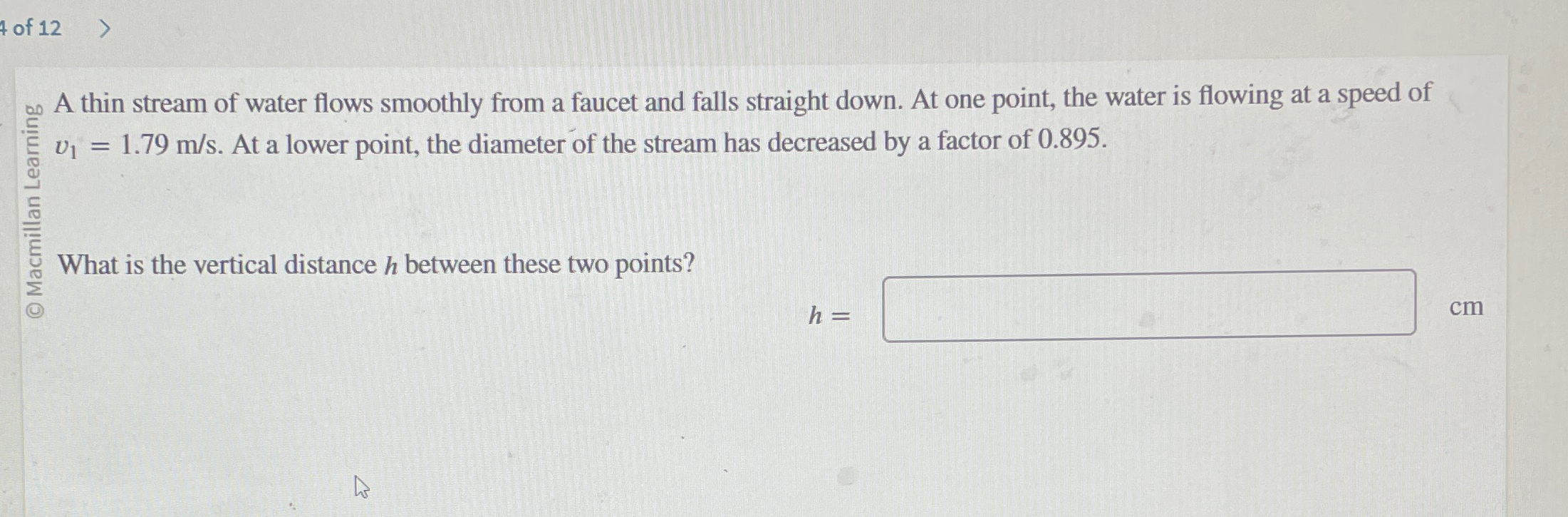 Solved 4 ﻿of 12∞A thin stream of water flows smoothly from a | Chegg.com