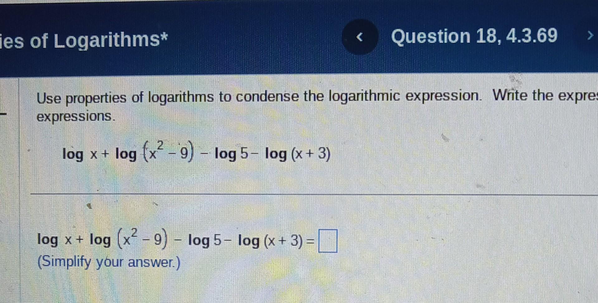Solved Use properties of logarithms to condense the | Chegg.com
