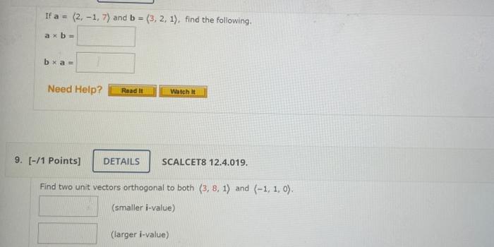 Solved If a = (2, -1, 7) and b = (3, 2, 1), find the | Chegg.com