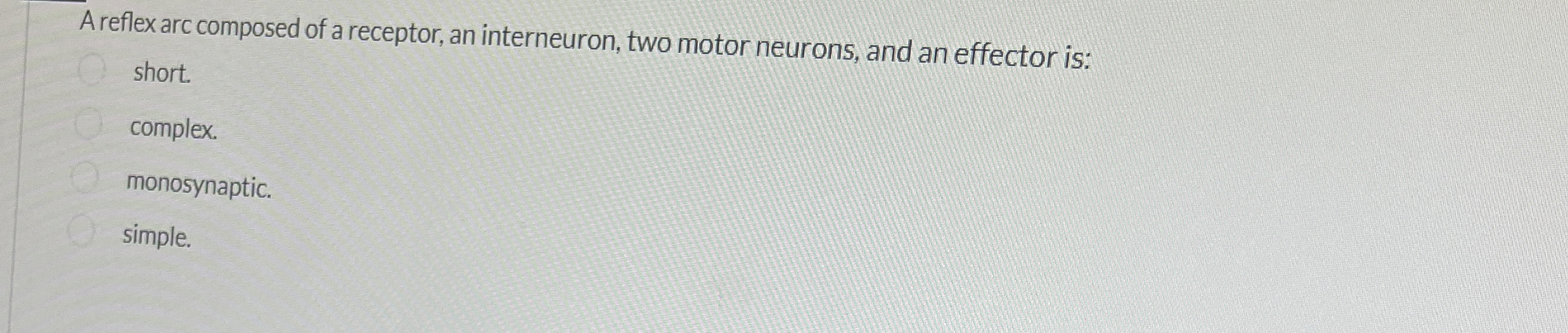 Solved A reflex arc composed of a receptor, an interneuron, | Chegg.com