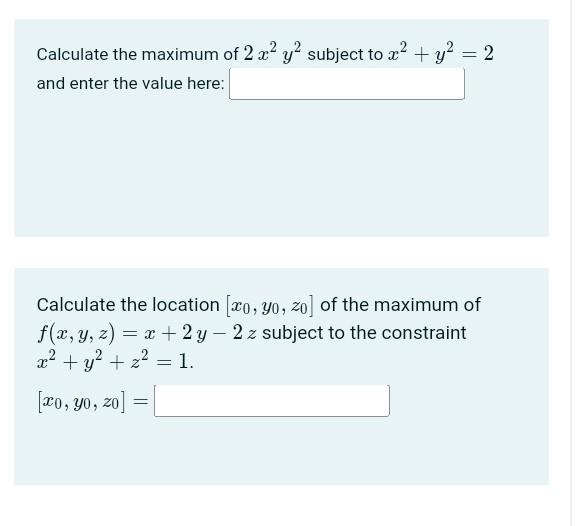 Solved Calculate the maximum of 2x2y2 subject to x2+y2=2 and | Chegg.com