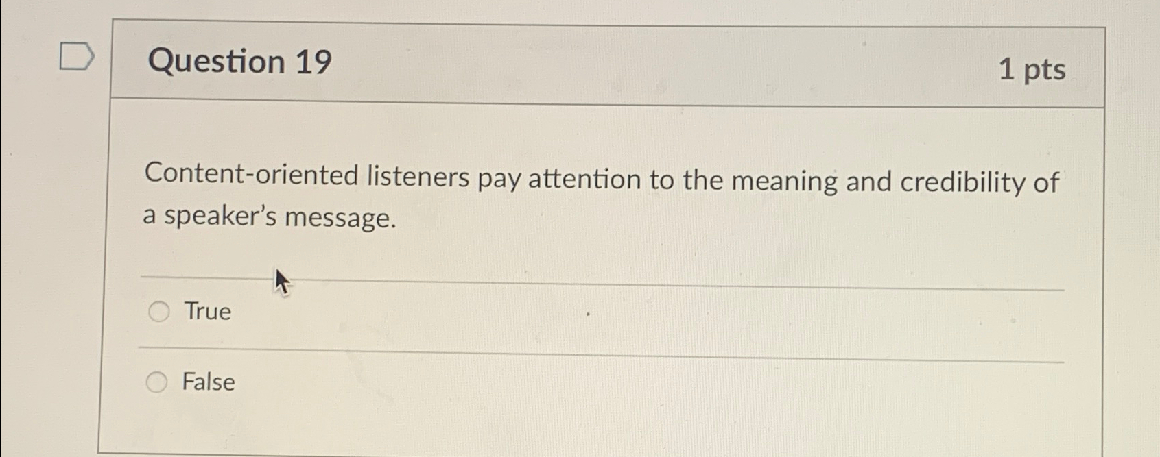 Solved Question 191ptsContent-oriented listeners pay | Chegg.com