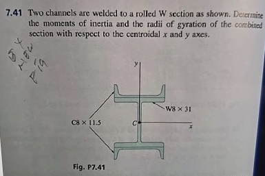 Solved 7.41 ﻿Two channels are welded to a rolled W section | Chegg.com