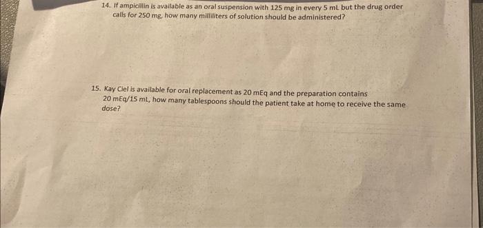 Solved 14. If ampicillin is available as an oral suspension | Chegg.com