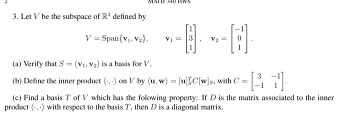 Solved MATH 340 HWb 3. Let V be the subspace of R3 defined | Chegg.com