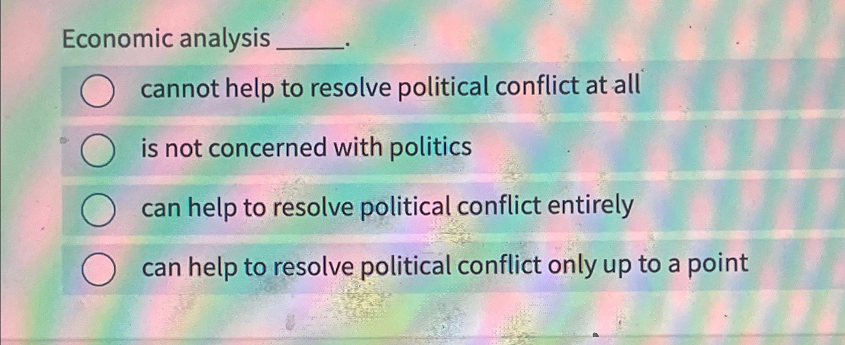 Solved Economic analysiscannot help to resolve political | Chegg.com
