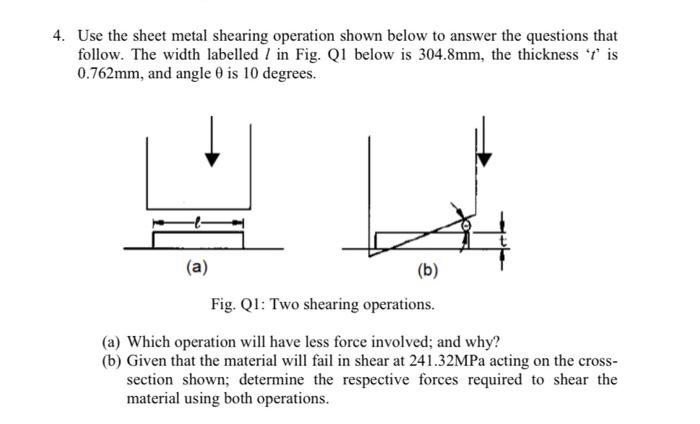 Solved 4. Use the sheet metal shearing operation shown below | Chegg.com