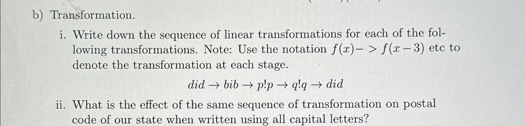 Solved b) ﻿Transformation.i. ﻿Write down the sequence of | Chegg.com