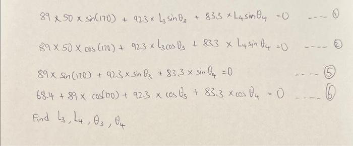 89 x 50 x sin (170) + 92.3 x L₂ sin 0₂ + 833 × L4sin | Chegg.com