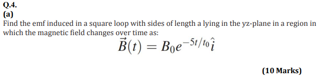 Solved Q.4.(a)Find the emf induced in a square loop with | Chegg.com