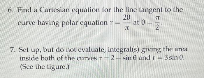 Solved 6. Find a Cartesian equation for the line tangent to | Chegg.com