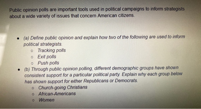 Solved Public opinion polls are important tools used in | Chegg.com