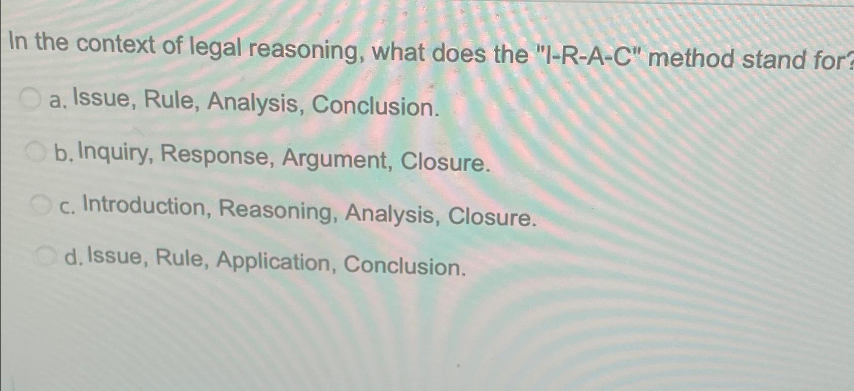 Solved In the context of legal reasoning, what does the | Chegg.com