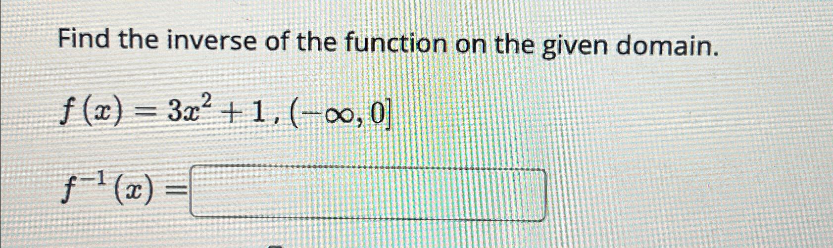 Solved Find the inverse of the function on the given | Chegg.com
