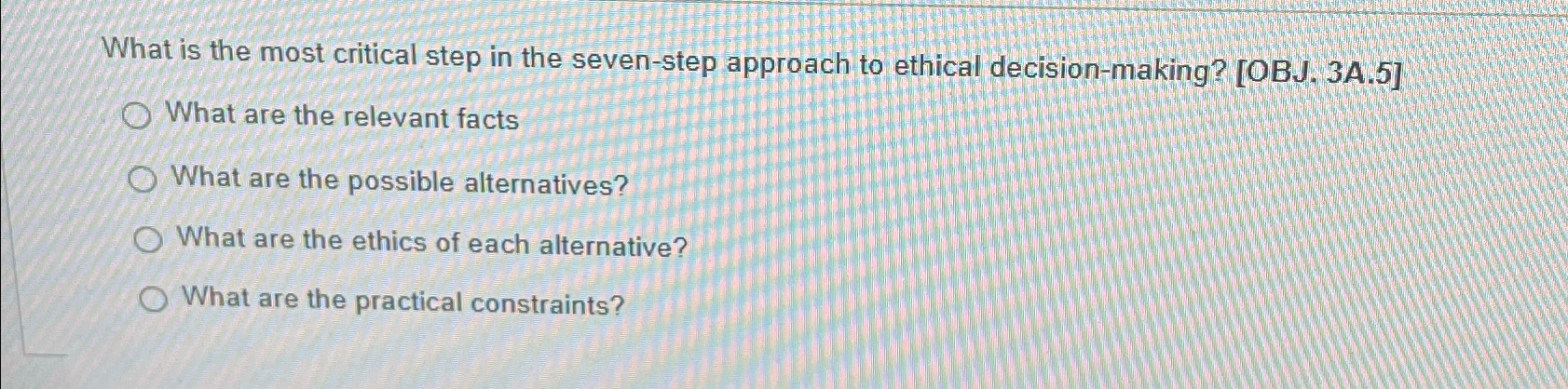 Solved What is the most critical step in the seven-step | Chegg.com