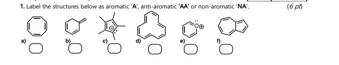 Solved 1. Label the structures below as aromatic 'A', | Chegg.com