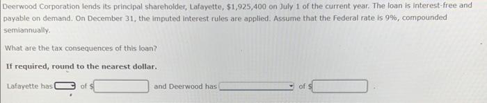 Solved Deerwood Corporation lends its principal shareholder, | Chegg.com