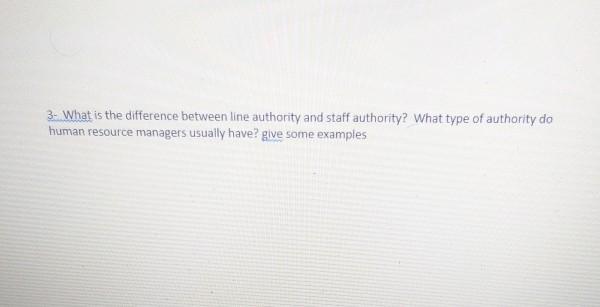 Solved 3- What is the difference between line authority and | Chegg.com
