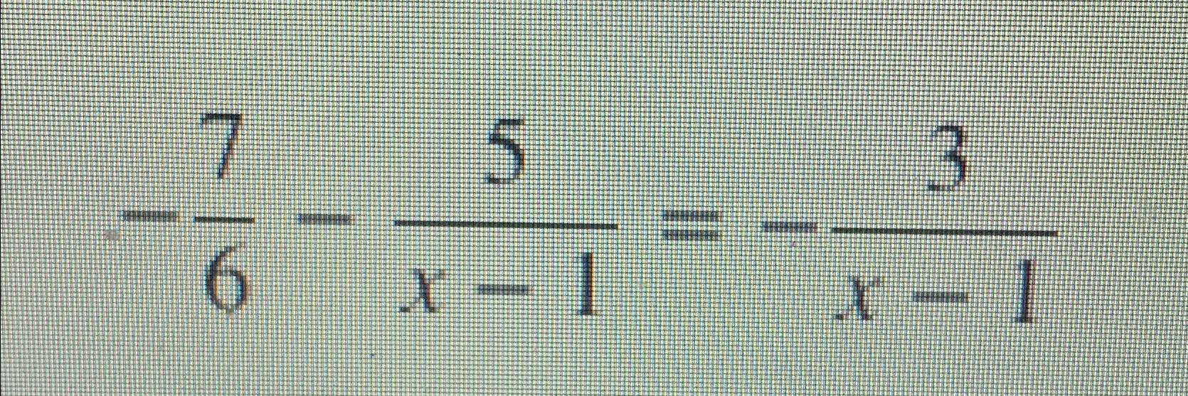 Solved -76-5x-1=-3x-1 | Chegg.com