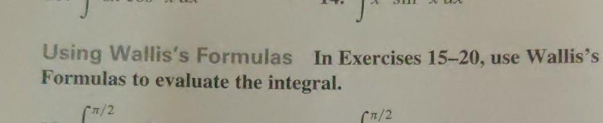 Solved Using Wallis's Formulas In Exercises 15-20, use | Chegg.com