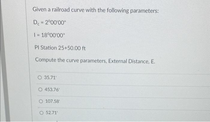 Solved Given a railroad curve with the following parameters: | Chegg.com
