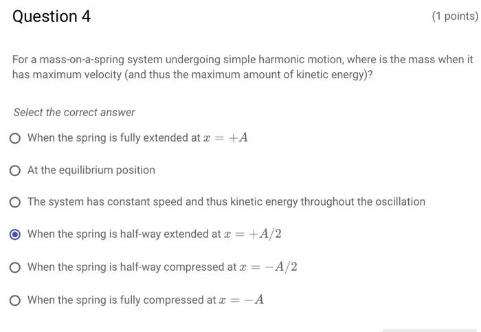 Solved For a mass-on-a-spring system undergoing simple | Chegg.com