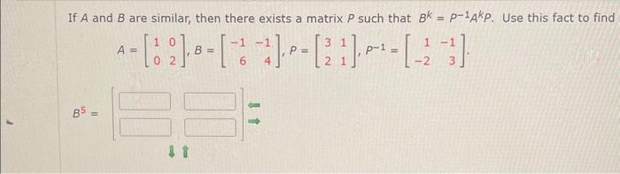 Solved If A and B are similar, then there exists a matrix P | Chegg.com