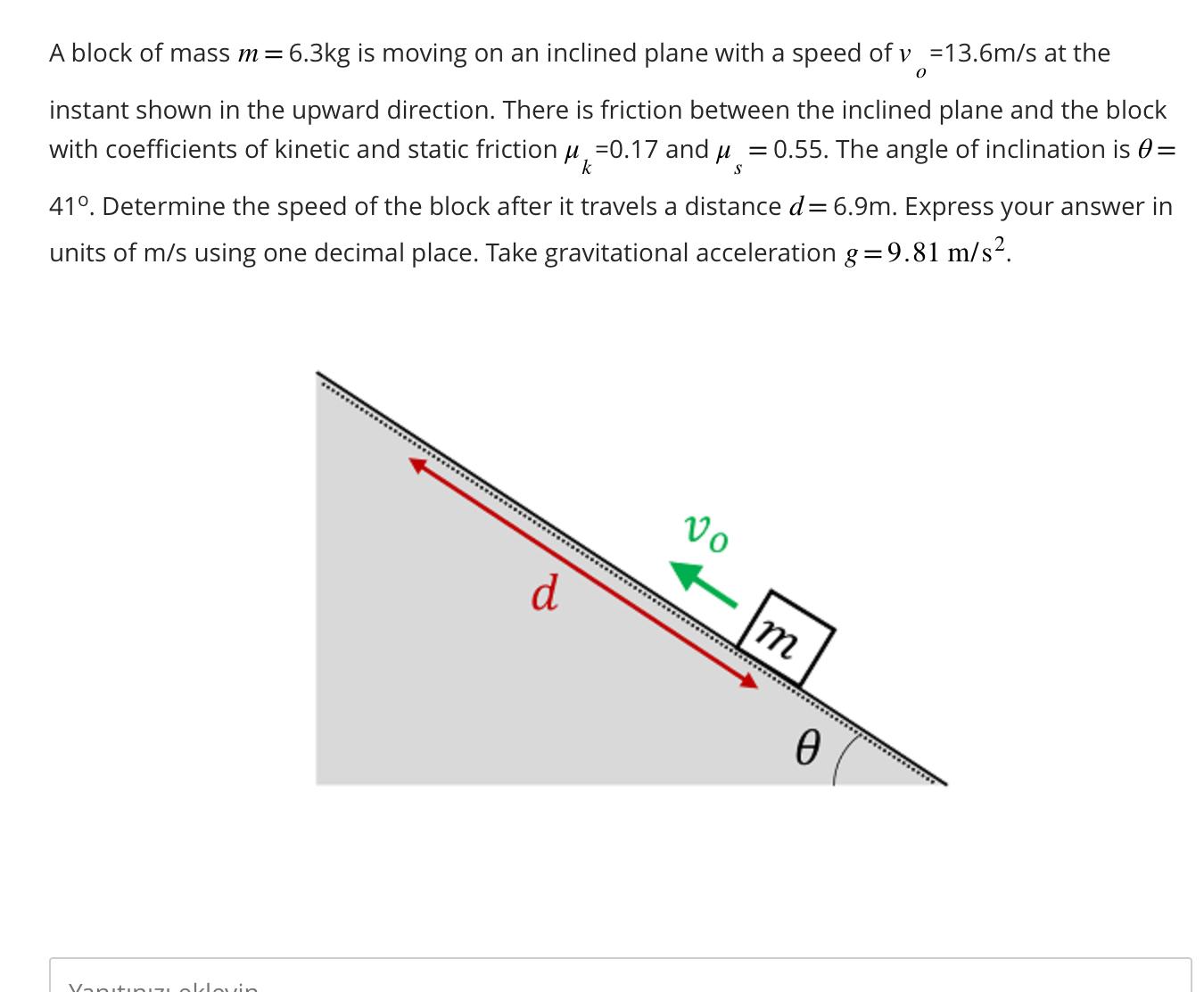 Solved A block of mass m=6.3kg ﻿is moving on an inclined | Chegg.com
