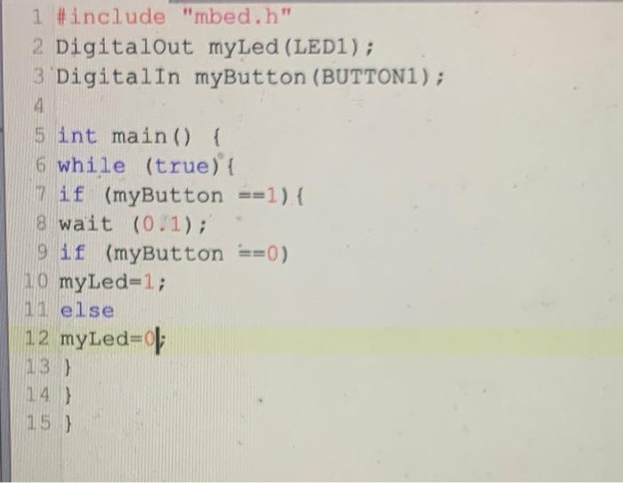 Solved how would i modify the code below so the LED | Chegg.com