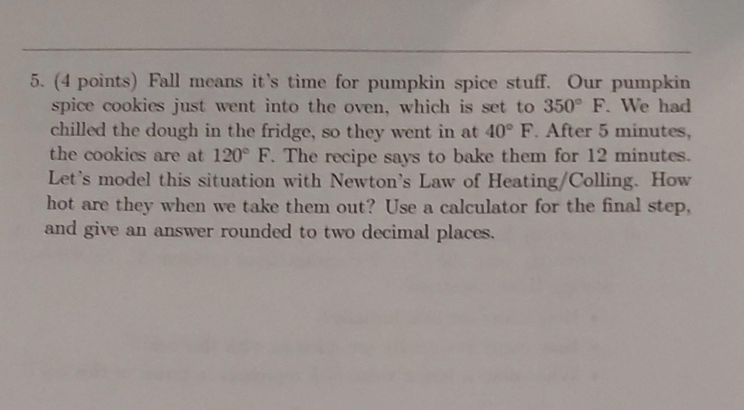 Solved 5. (4 points) Fall means it's time for pumpkin spice | Chegg.com