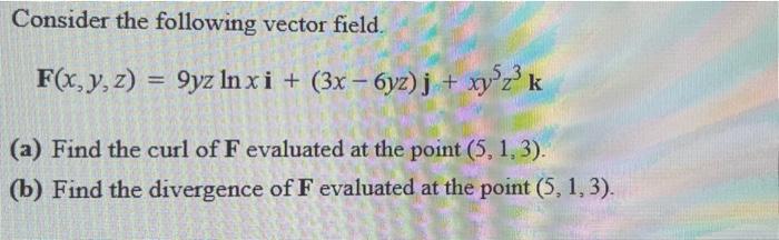 Solved Consider the following vector field. | Chegg.com