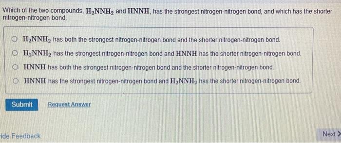 Solved Which of the two compounds, HNNH, and HNNH, has the | Chegg.com