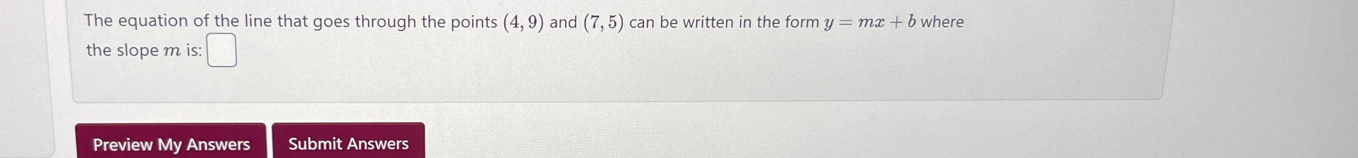 Solved The equation of the line that goes through the points | Chegg.com