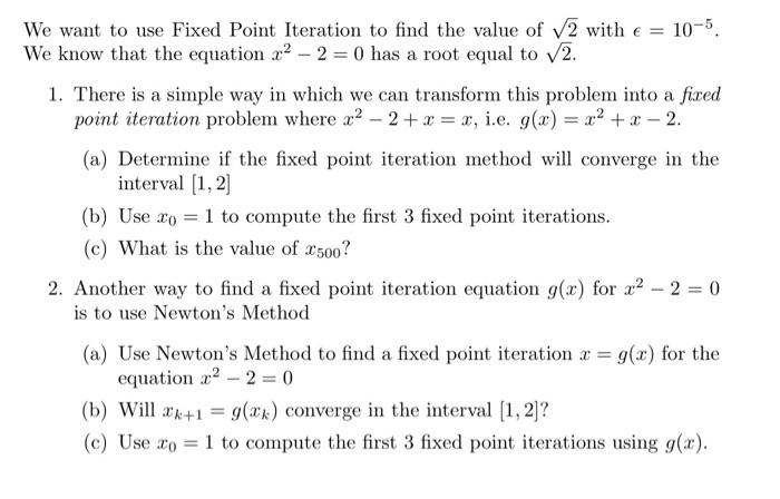Solved We want to use Fixed Point Iteration to find the | Chegg.com