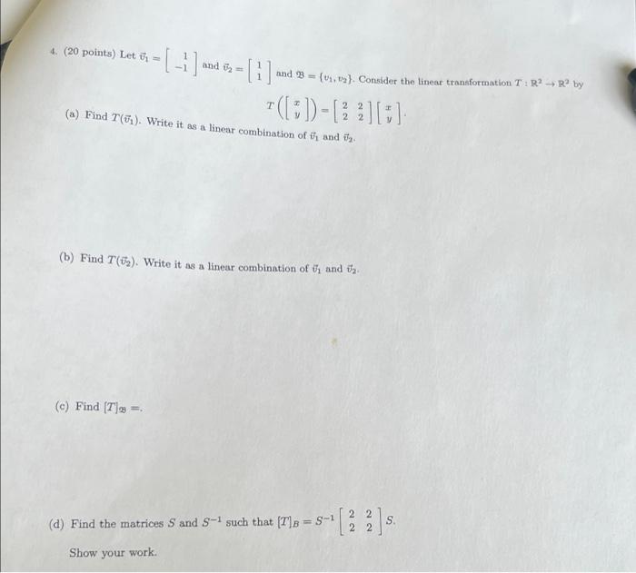 Solved 4. (20 points) Let = and 12 and B= {us.}. Consider | Chegg.com Solved 4. (20 points) Let = and 12 and B= {us.}. Consider | Chegg.com