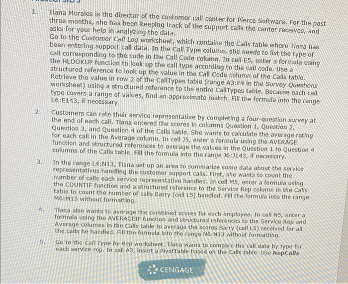 Solved 1. Tiana Morales is the director of the customer call | Chegg.com